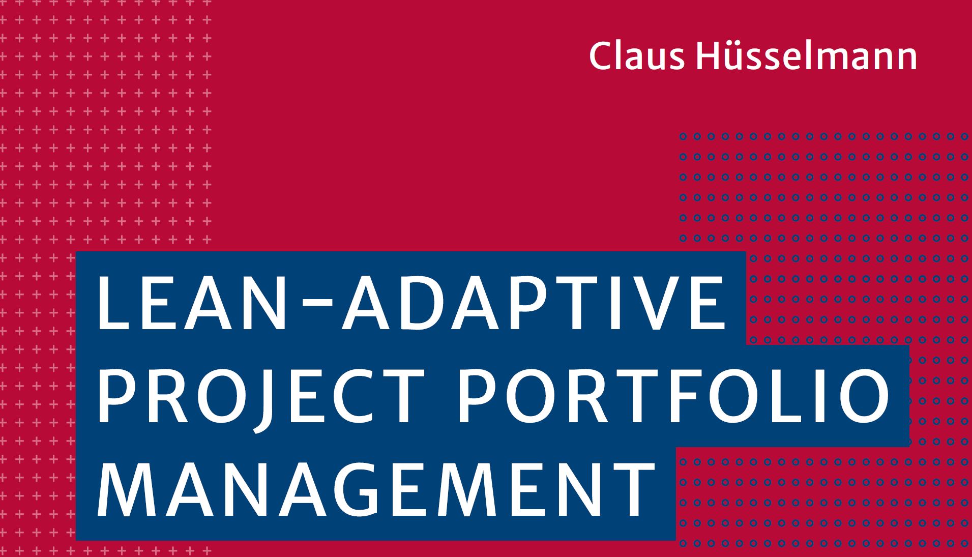 Hüsselmann (2024): Lean-Adaptive Project Portfolio Management | Dr ...